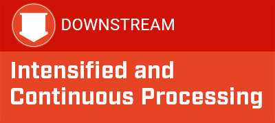 Intensified and Continuous Processing